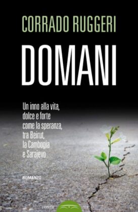 Domani, un romanzo "maturo" con protagoniste tre città: Beirut ...